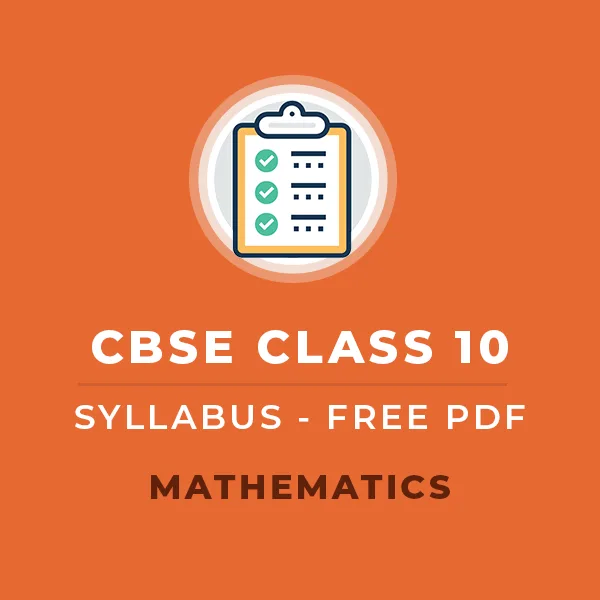 CBSE Syllabus for Class 10 Maths 2022-23 Free PDF Download | Deeksha ...