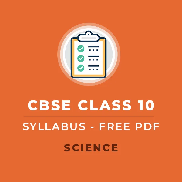 CBSE Syllabus for Class 10 Science 2022-23 Free PDF Download | Deeksha ...